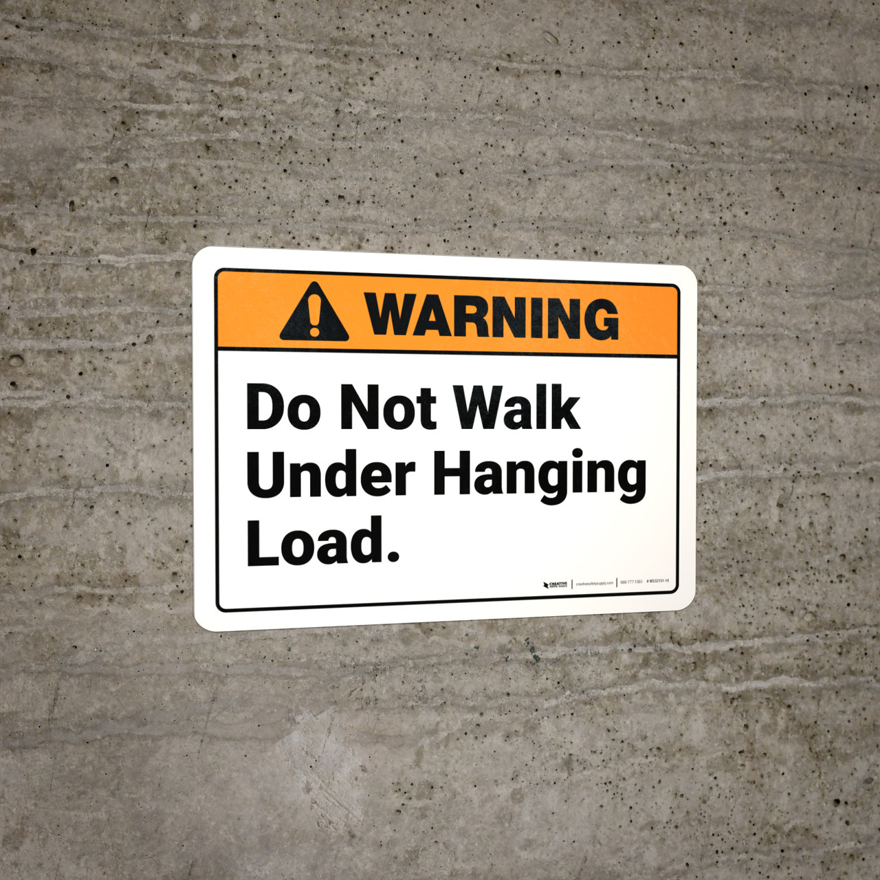 Warning: Do Not Walk Under Hanging Crane Load - Wall Sign | Creative ...