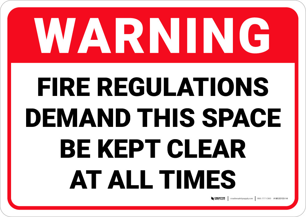 Warning: Fire Regulations Demand This Space Kept Clear - Wall Sign