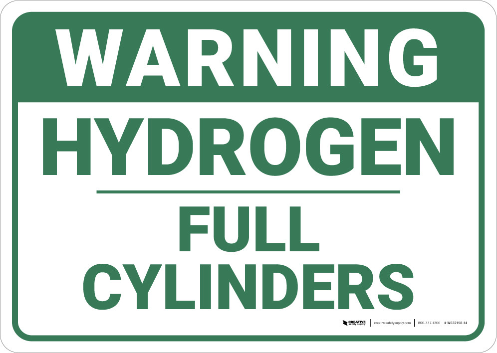Warning: Hydrogen Full Cylinders - Wall Sign | Creative Safety Supply