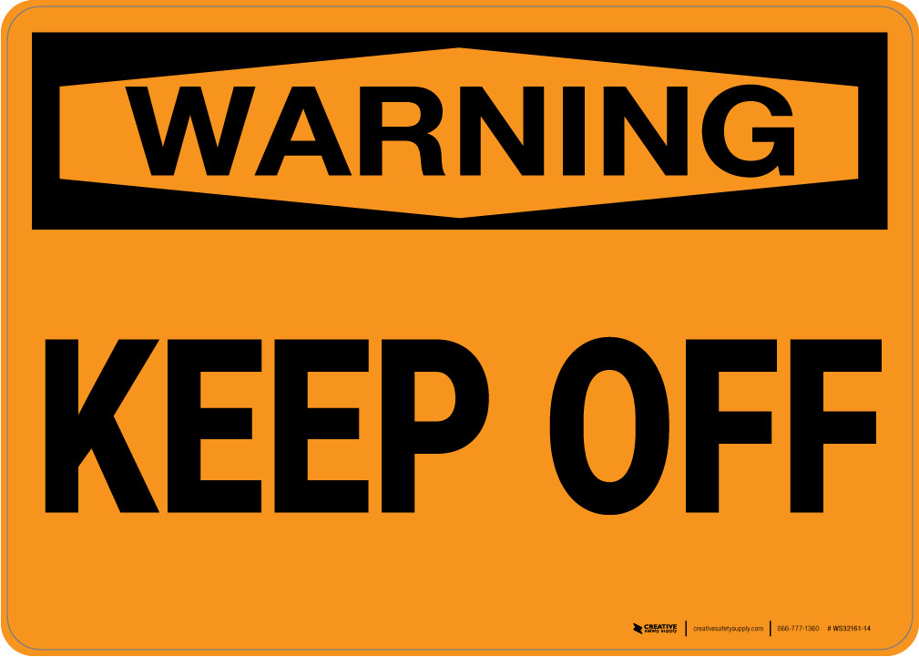 Warning: Keep Off - Wall Sign