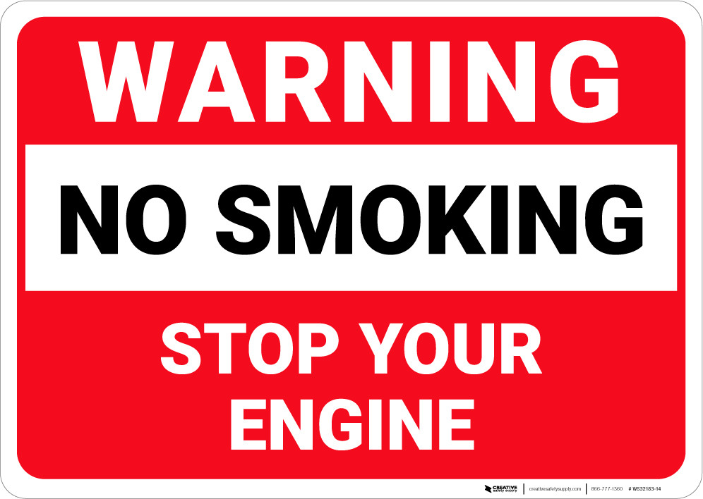 Warning: No Smoking Stop Your Engine - Wall Sign
