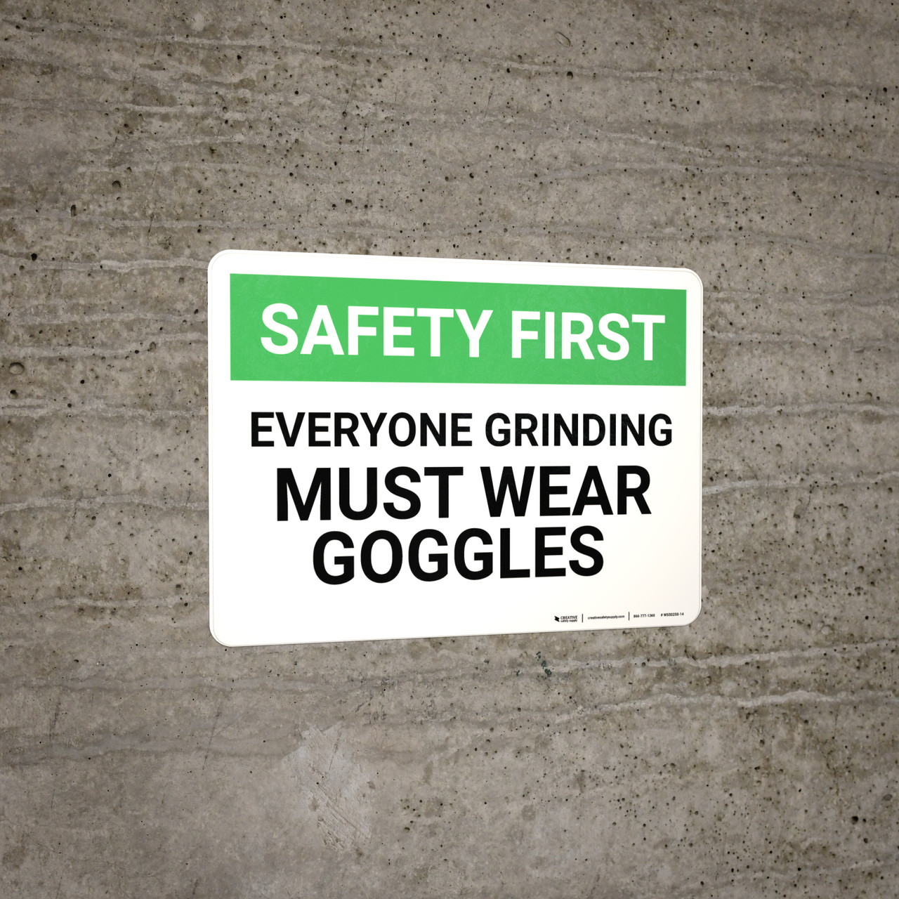 Safety First: Everyone Grinding Must Wear Goggles - Wall Sign ...