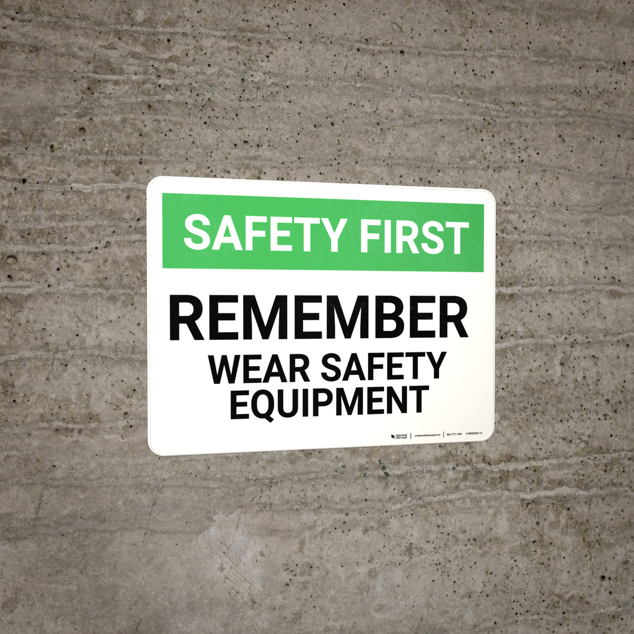 Safety First: Remember Wear Safety Equipment - Wall Sign