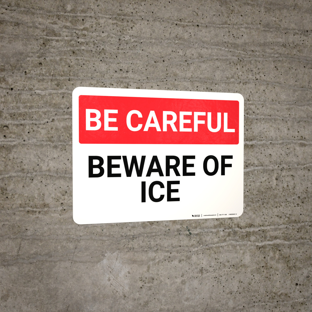 Be Careful: Beware Ice - Wall Sign