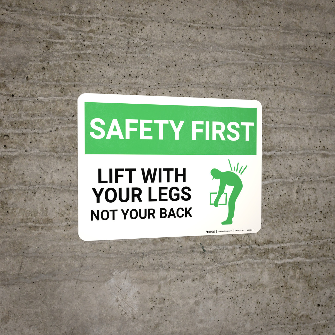 Safety First: Lift With Legs Not Your Back - Wall Sign