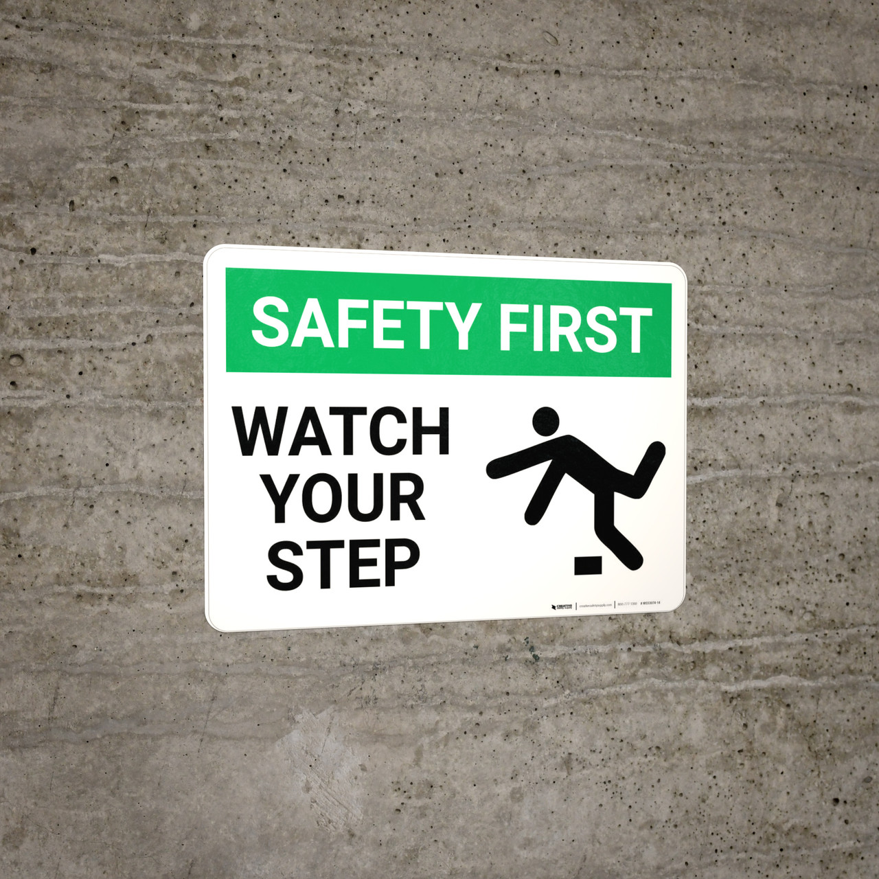 Safety First: Watch Your Step - Wall Sign | Creative Safety Supply