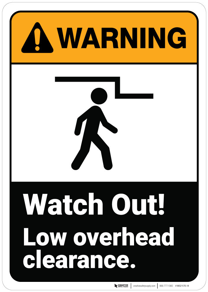 Warning: Watch Out Low Overhead Clearance ANSI - Wall Sign | Creative ...