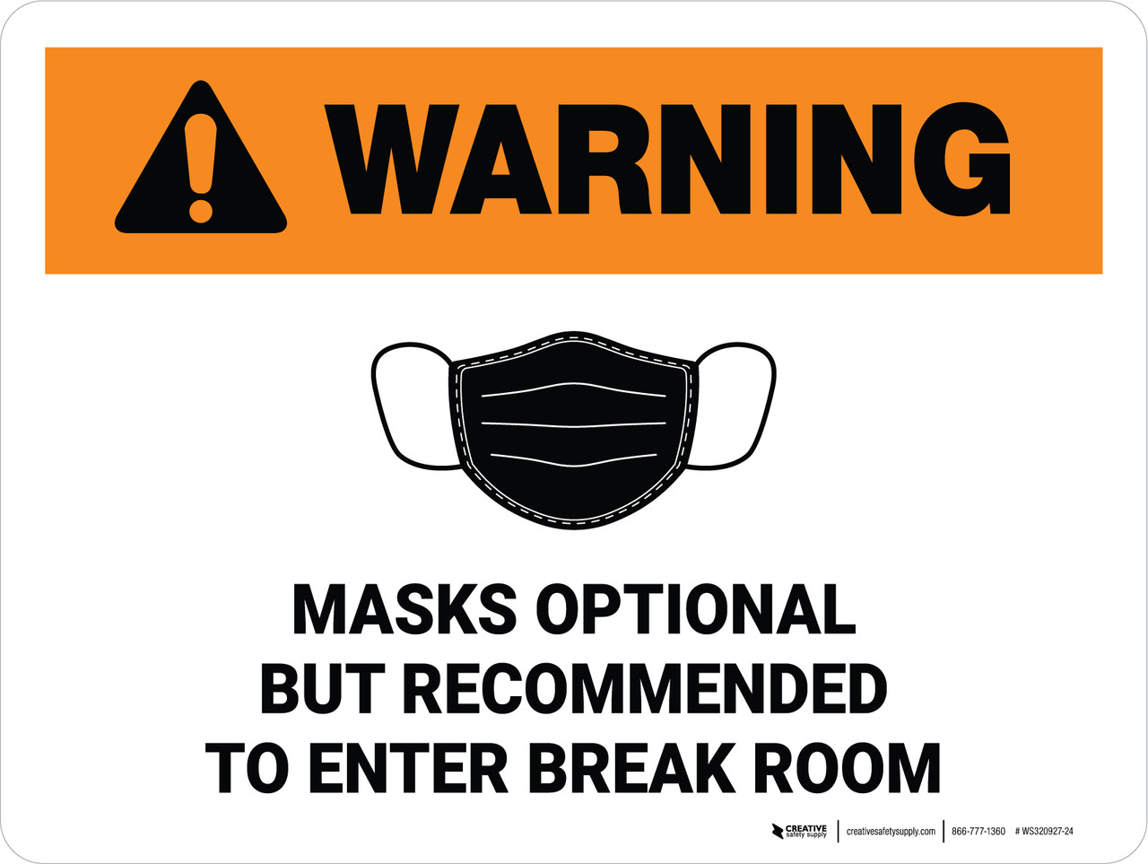 Warning: Masks Optional But Recommended To Enter Break Room Landscape ...