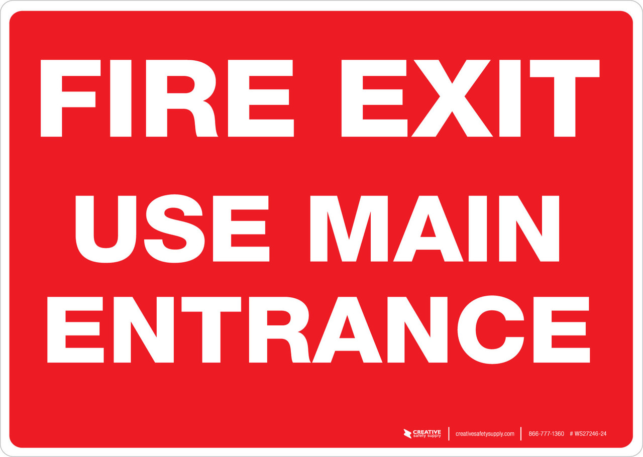 Fire Exit Use Main Entrance Landscape - Wall Sign | Creative Safety Supply