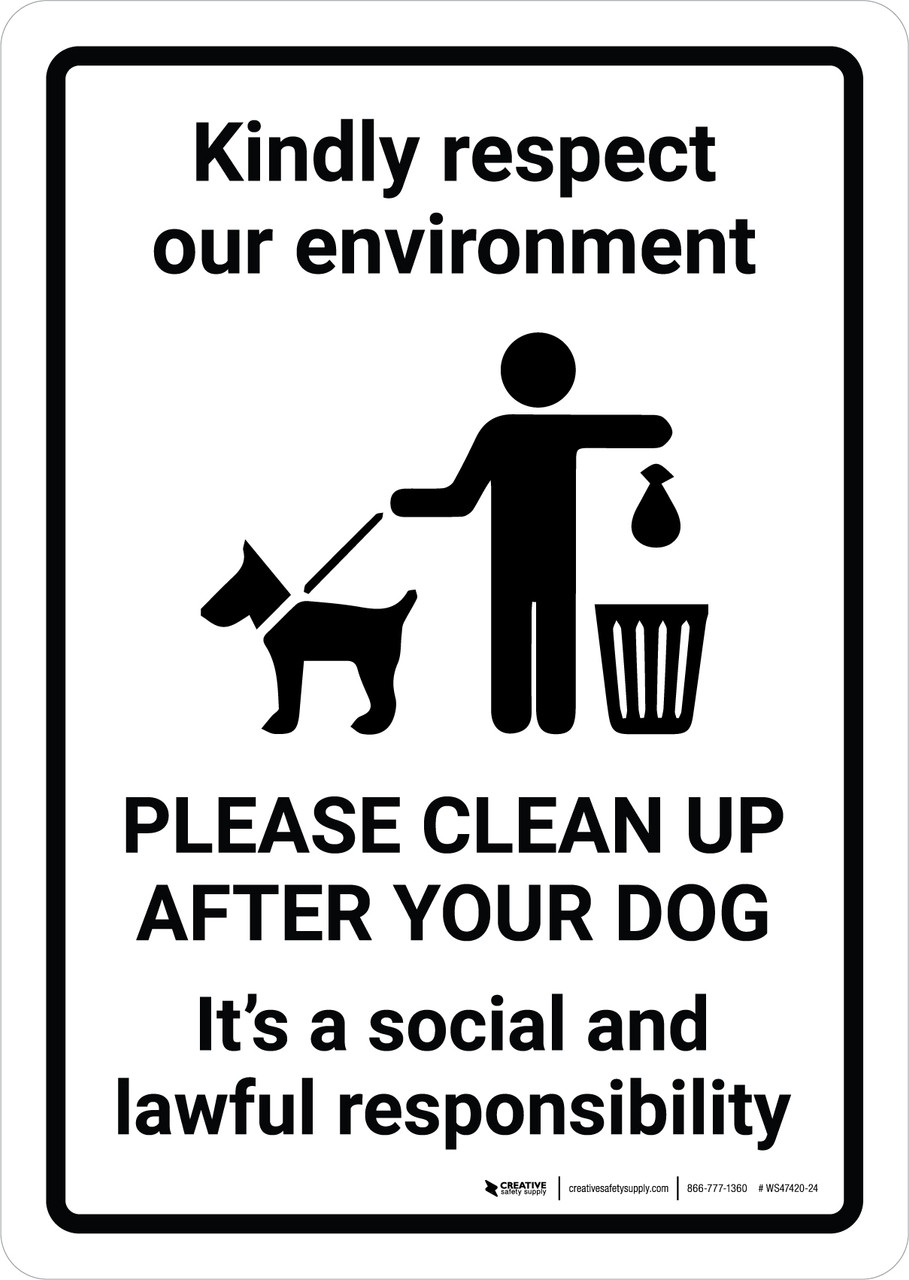 Kindly Respect Our Environment - Please Clean up After Your Dog ...