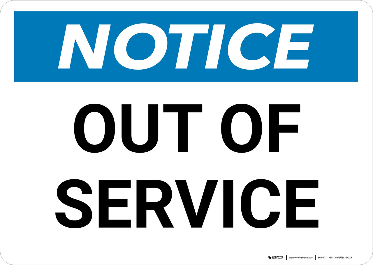 Notice: Out of Service Landscape - Wall Sign | Creative Safety Supply