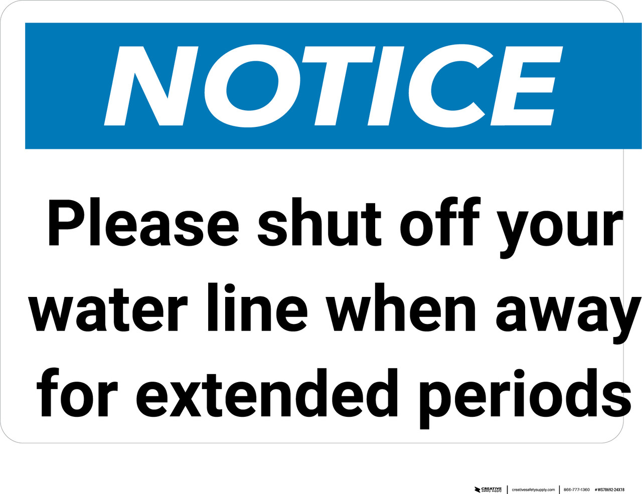 Notice: Please Shut Off Your Water Line When Away Landscape - Wall Sign ...