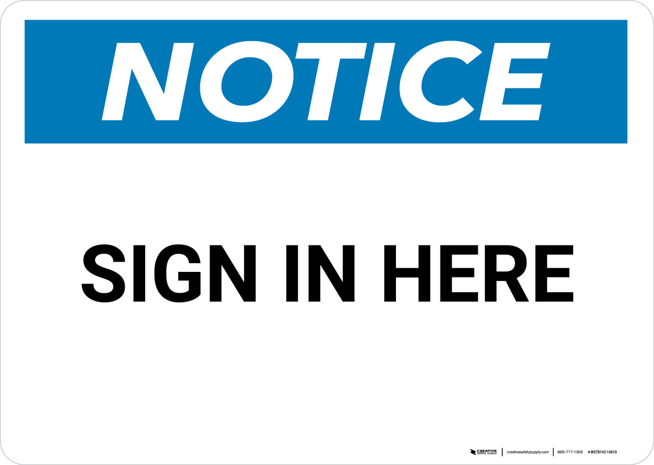 Notice: Sign in Here Landscape - Wall Sign | Creative Safety Supply