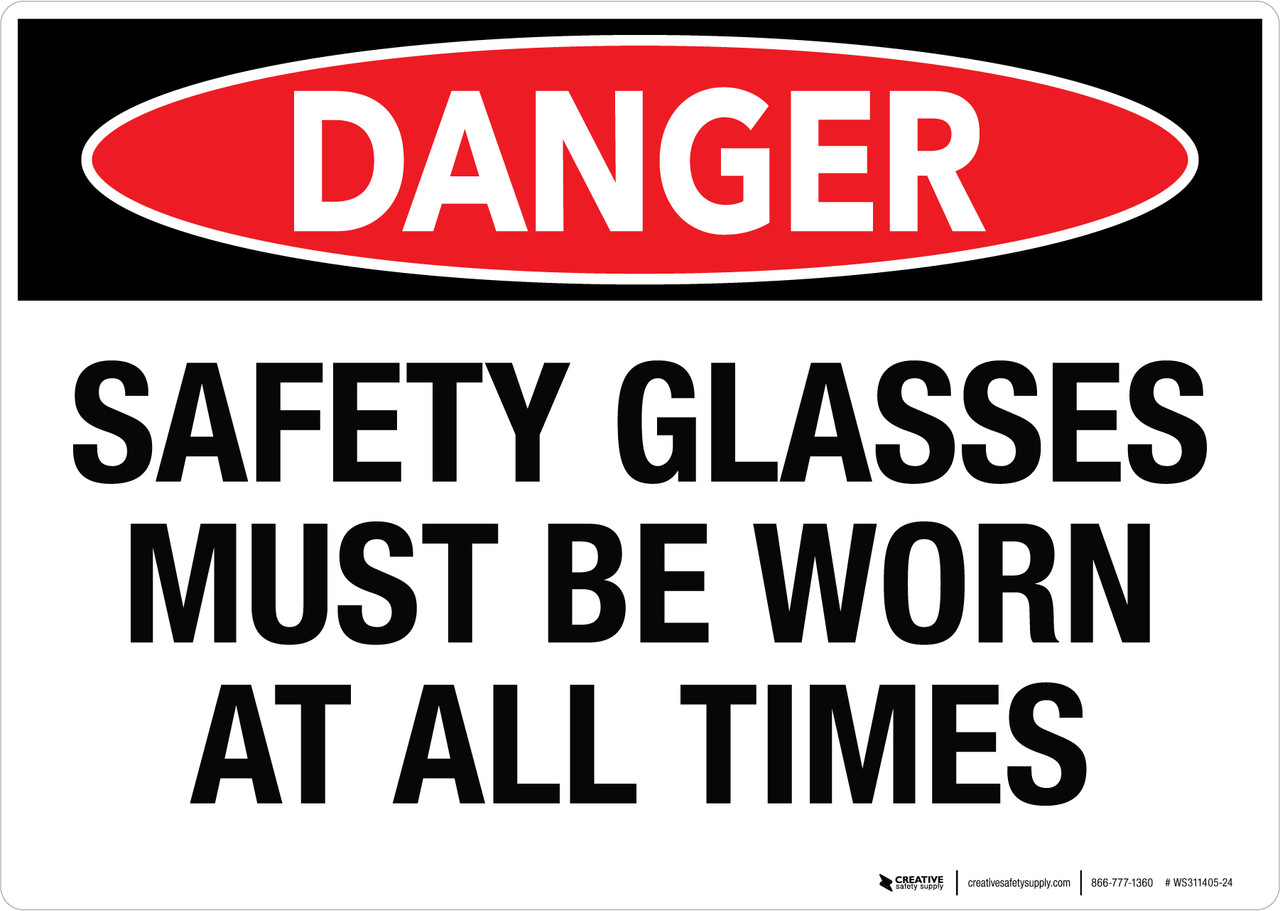 Danger: Safety Glasses Must be Worn at All Times V2 Landscape - Wall ...