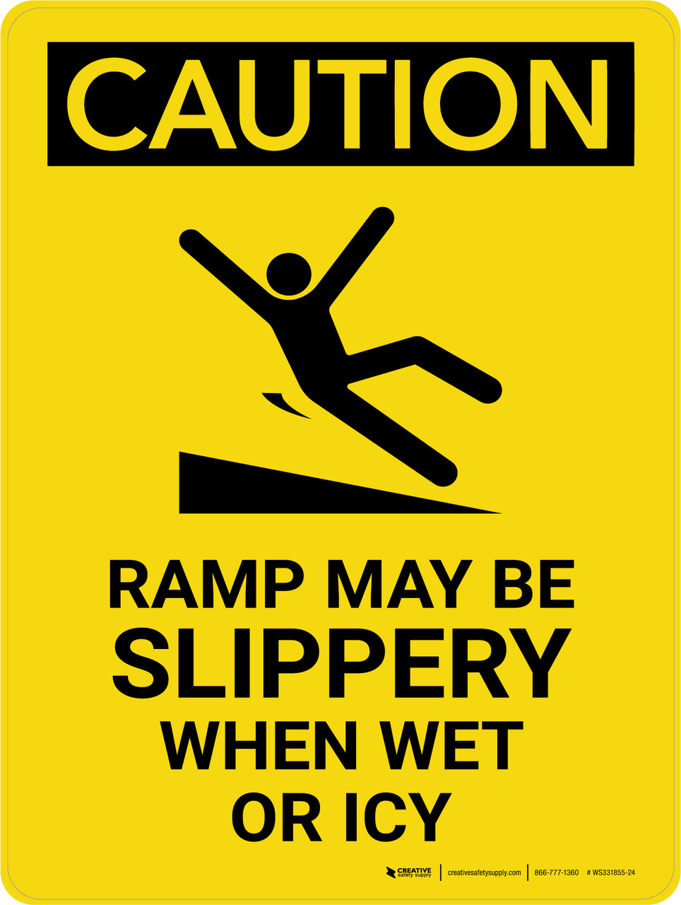 Caution: Ramp May Be Slippery When Wet or Icy Portrait - Wall Sign