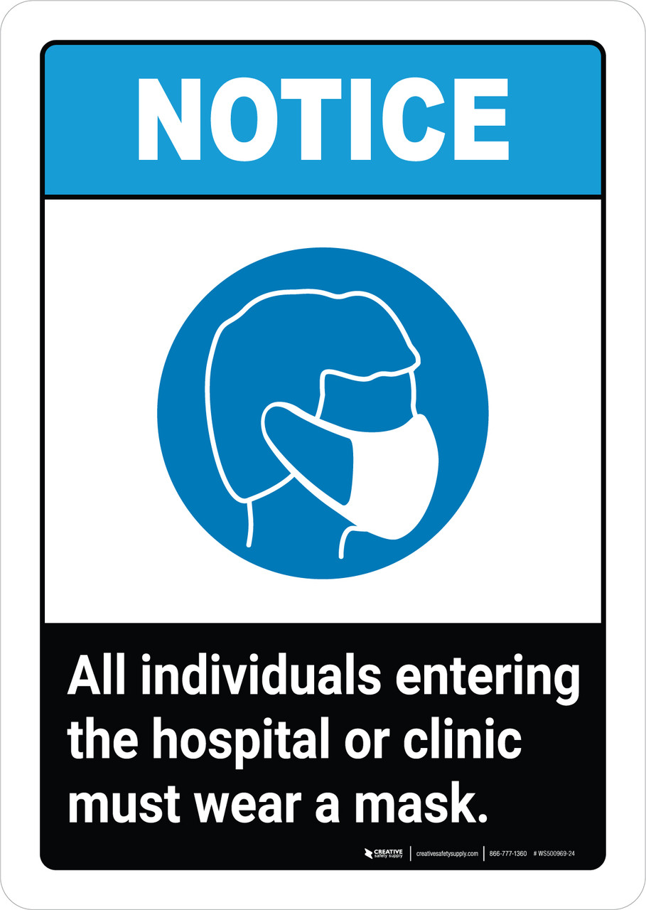 Notice: All Individuals Entering Hospital or Clinic Must Wear Mask ANSI ...