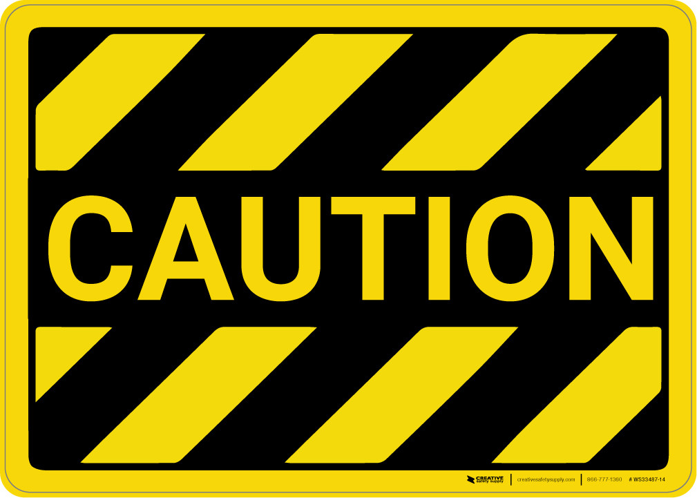 Caution: Caution with Hazard - Wall Sign