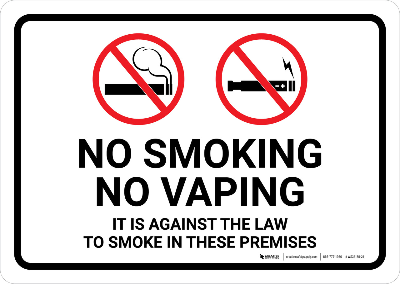 No Smoking No Vaping - It Is Against The Law to Smoke in These Premises ...
