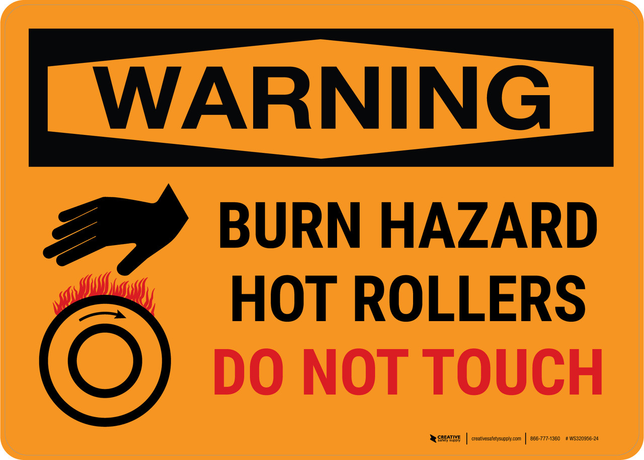 Warning: Burn Hazard - Hot Rollers Do Not Touch Landscape - Wall Sign ...