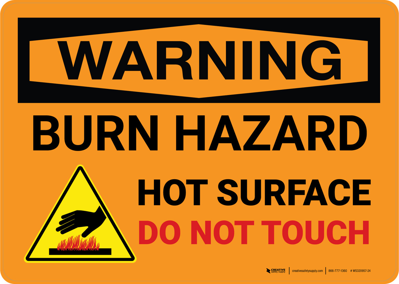 Warning: Burn Hazard - Hot Surface Do Not Touch Landscape - Wall Sign ...