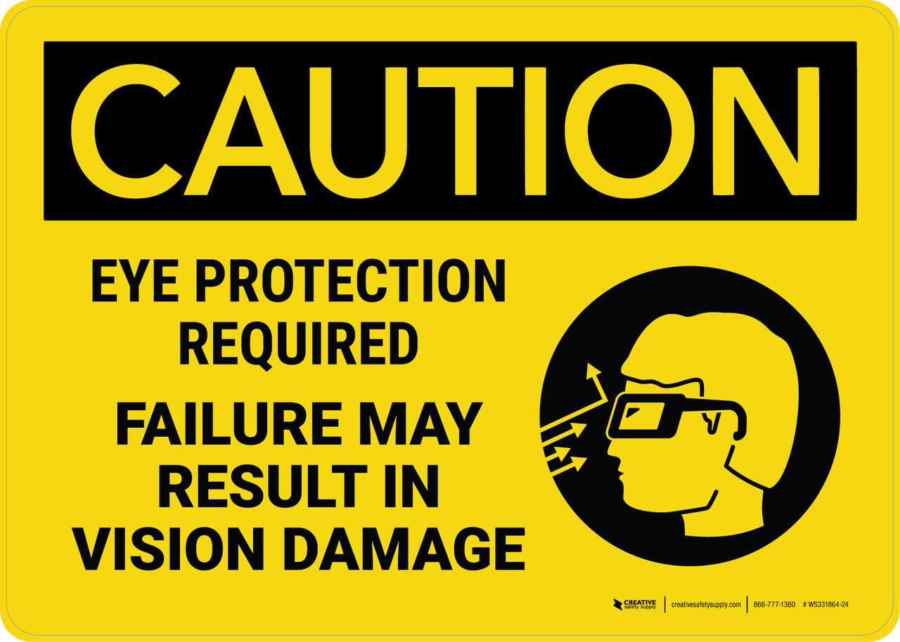 Caution: Eye Protection Required Failure May Result in Vision Damage ...