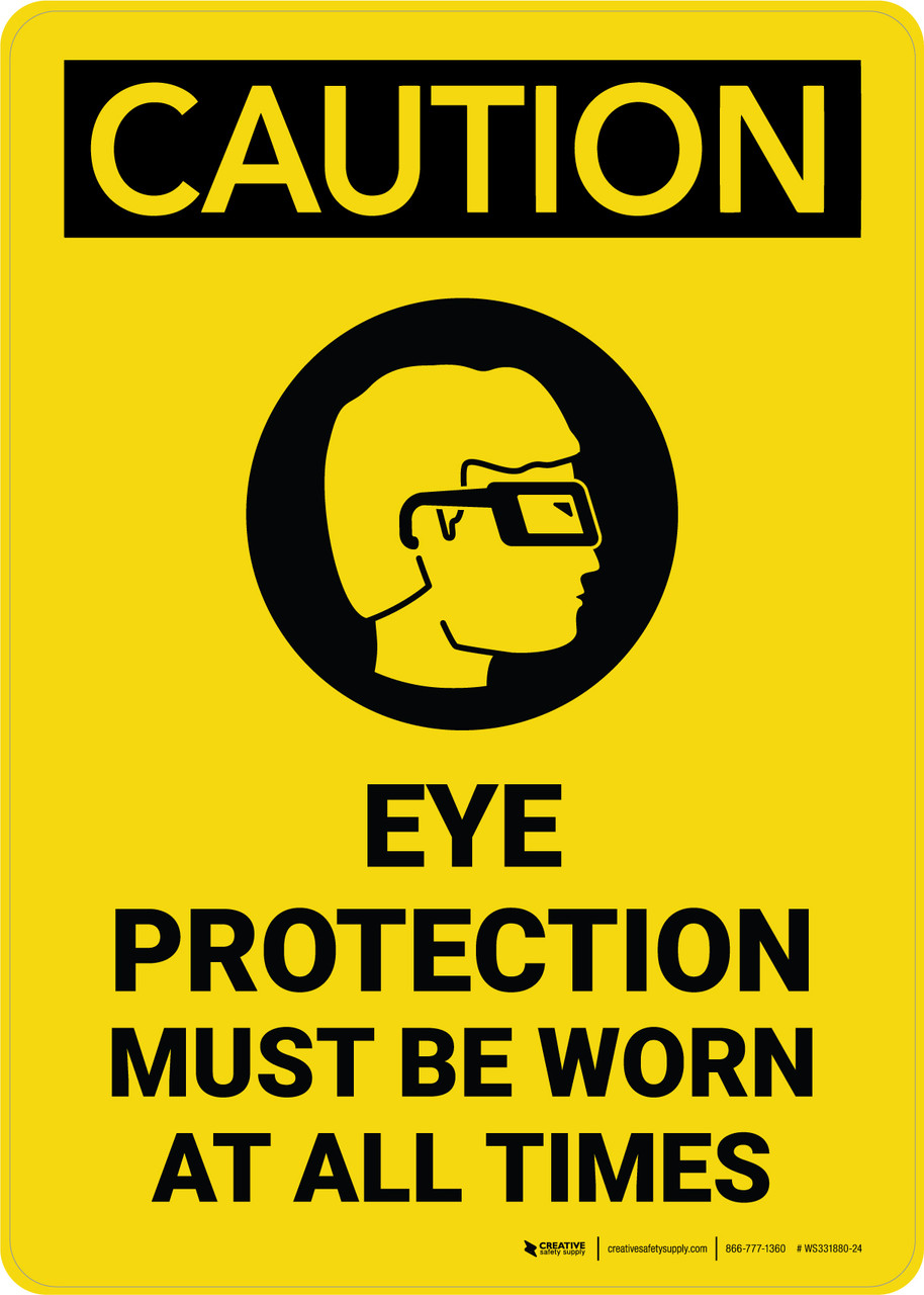 Caution: Eye Protection Must Be Worn At All Times with Icon Portrait ...