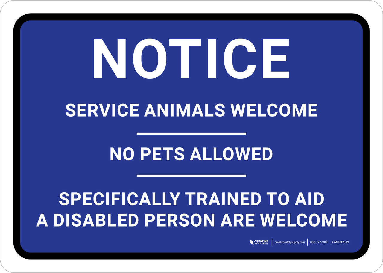 Notice: Service Animals Welcome No Pets Allowed Blue Landscape - Wall Sign