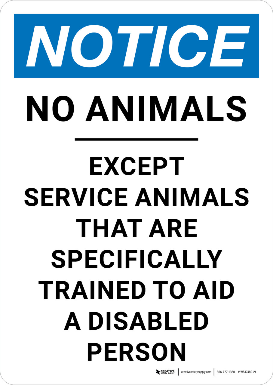Notice: No Animals Except Service Animals Trained to Aid a Disabled ...