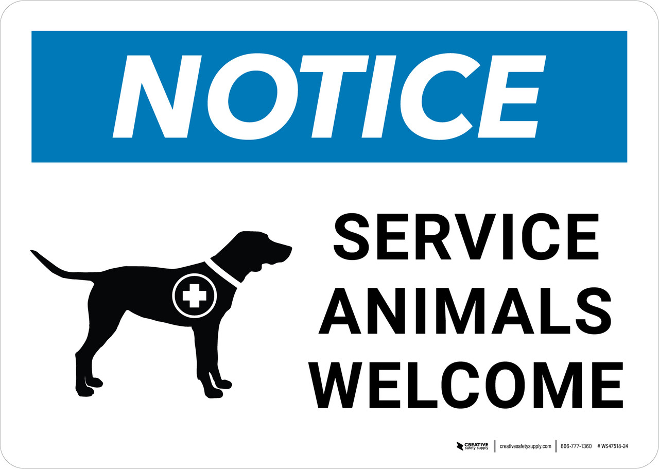 Notice: Service Animals Welcome with Icon Landscape - Wall Sign
