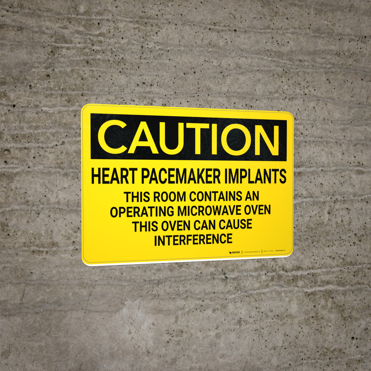 Caution: Heart Pacemaker Implants Room Contains Microwave - Wall Sign ...