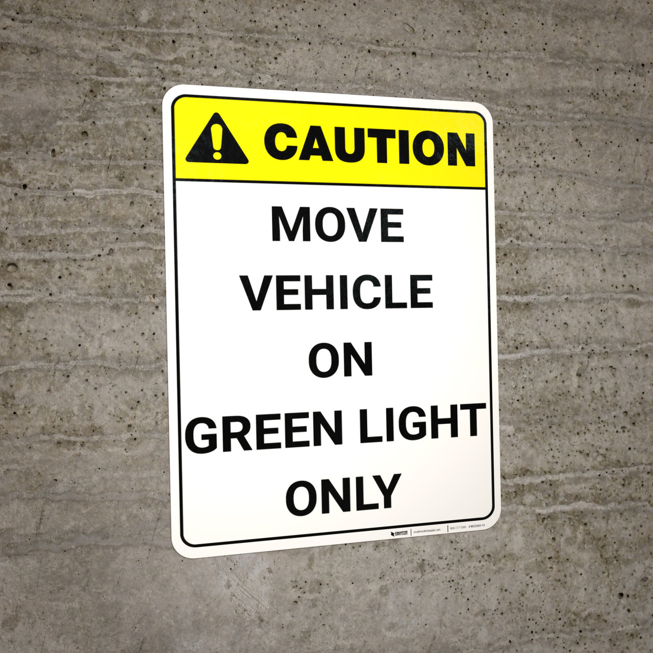 Caution: Move Vehicle On Green Light Only Vertical ANSI - Wall Sign ...