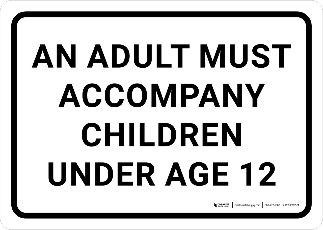An Adult Must Accompany Children Under Age 12 Landscape - Wall Sign