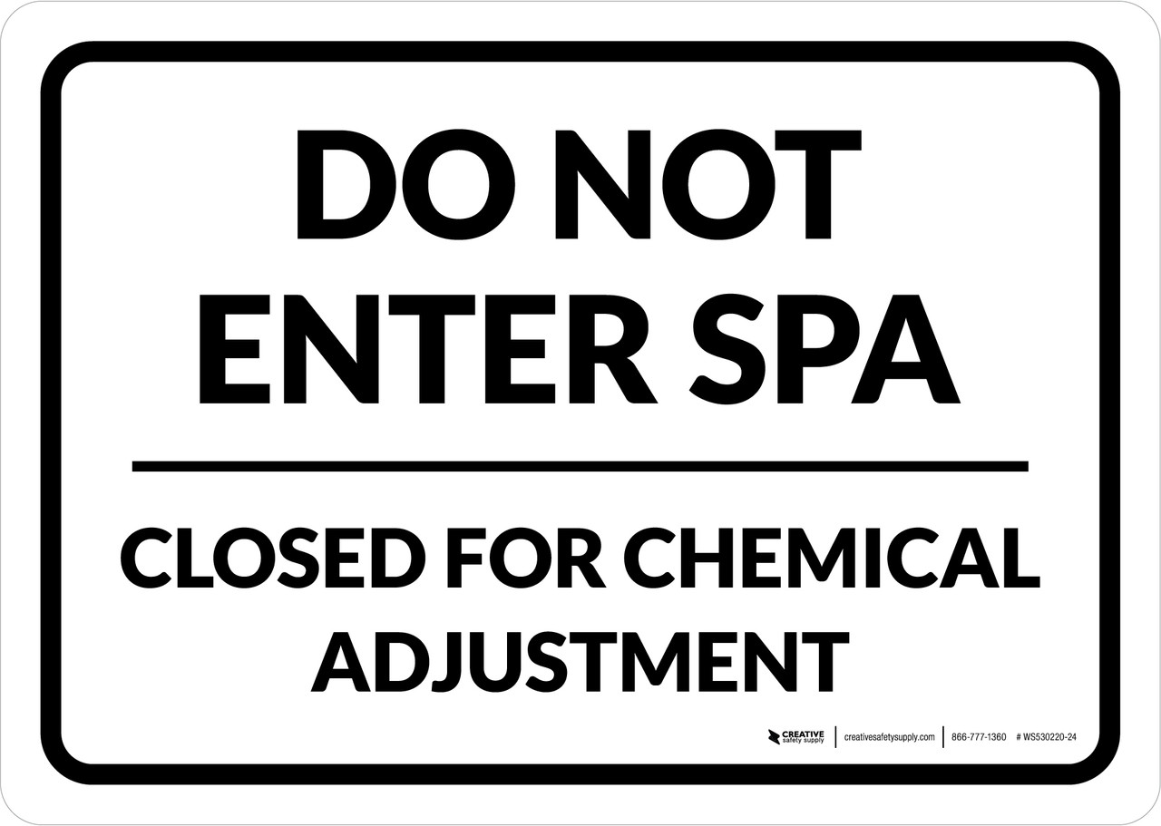 Do Not Enter Spa Closed for Chemical Adjustment Landscape - Wall Sign ...
