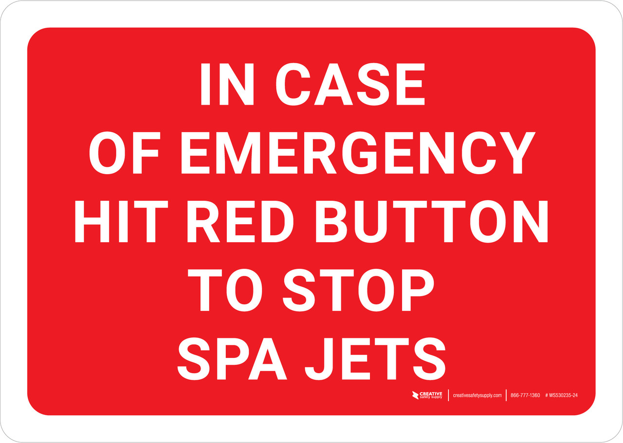 In Case of Emergency Hit Red Button to Stop Spa Jets Red Landscape ...