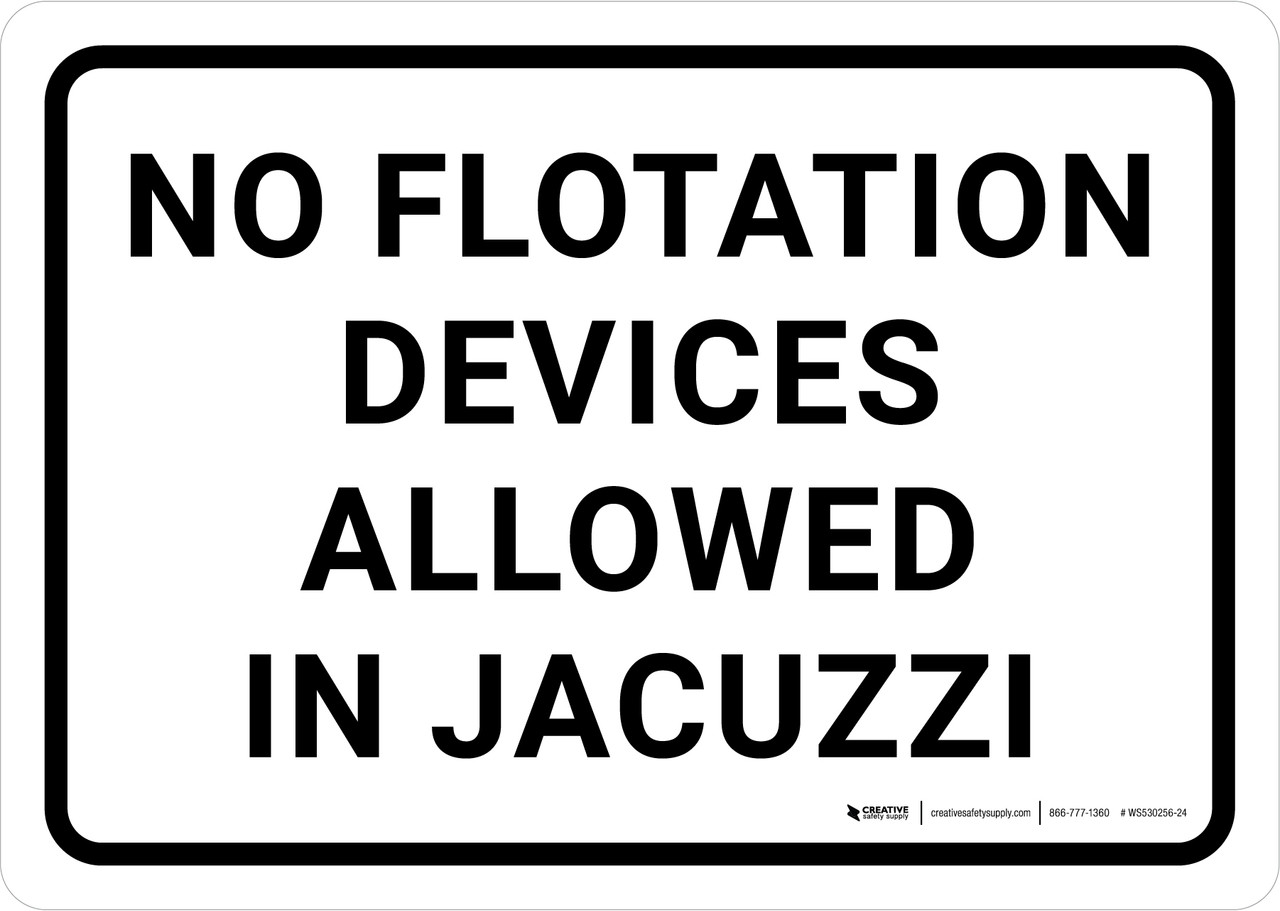 No Flotation Devices in Jacuzzi Landscape - Wall Sign | Creative Safety ...