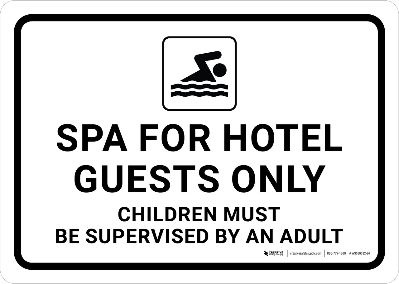 Spa for Hotel Guests Only Children Must Be Supervised by an Adult ...