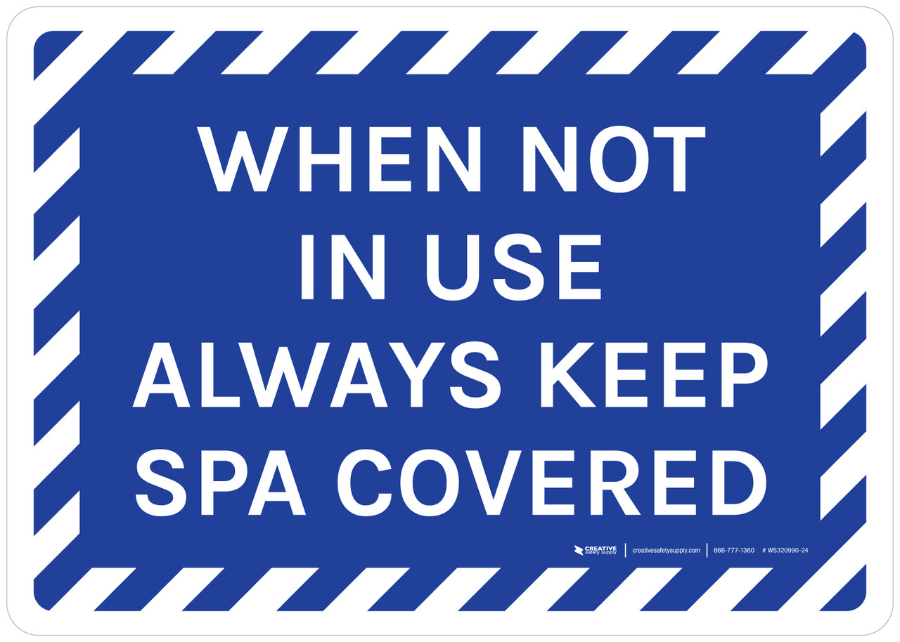 When Not In Use Always Keep SPA Covered Landscape - Wall Sign ...