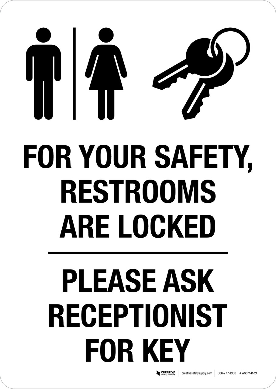 For Your Safety Restrooms Locked Ask Receptionist For Key Portrait ...