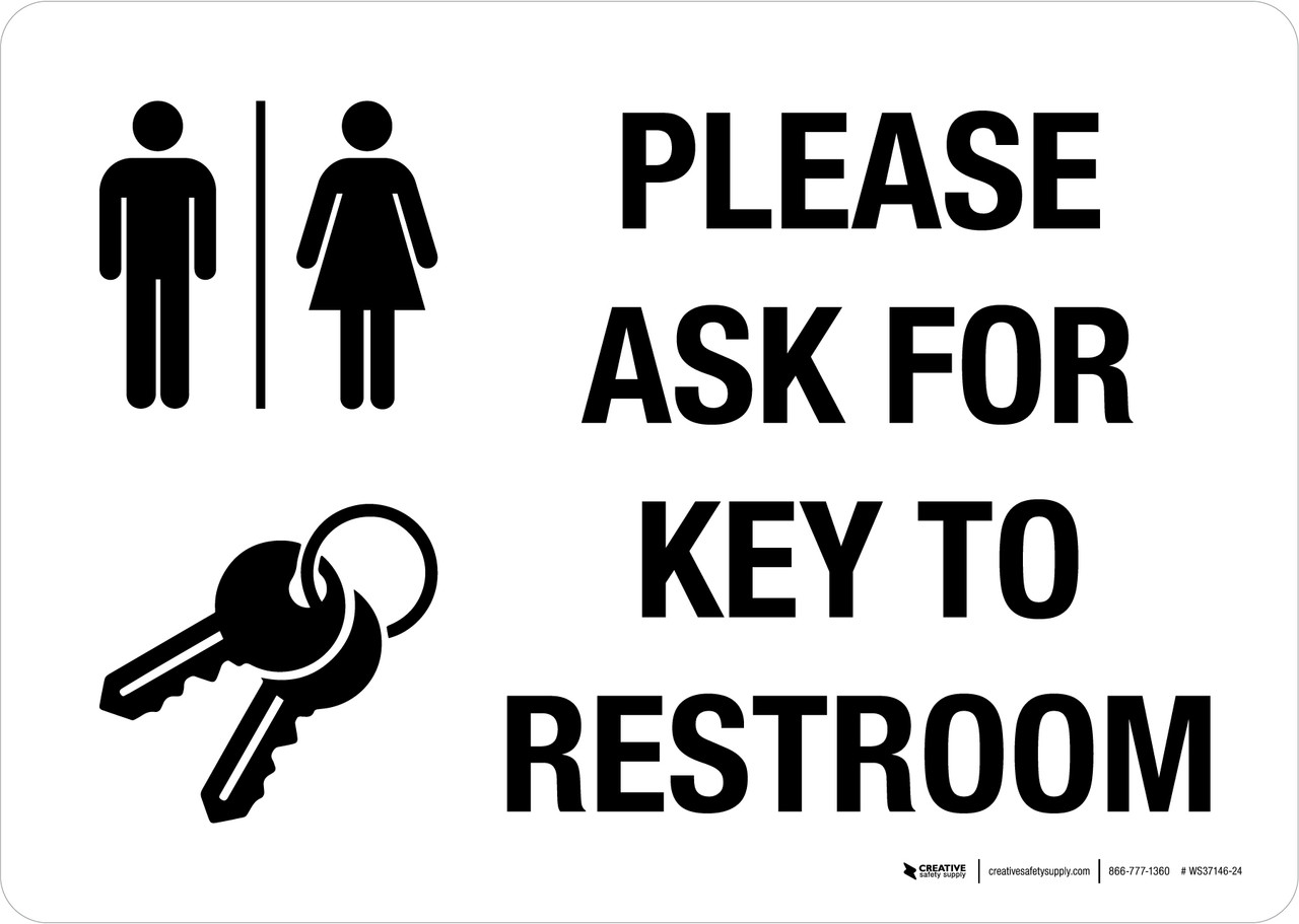 Please Ask For Key To Restroom Landscape - Wall Sign | Creative Safety ...