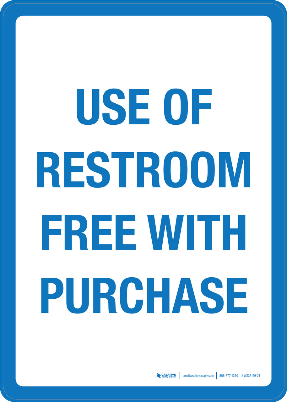 Use Of Restroom Free With Purchase Portrait - Wall Sign | Creative ...