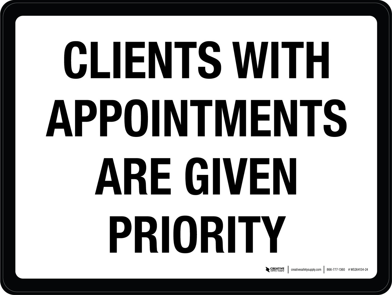 Clients With Appointments Are Given Priority Landscape - Wall Sign