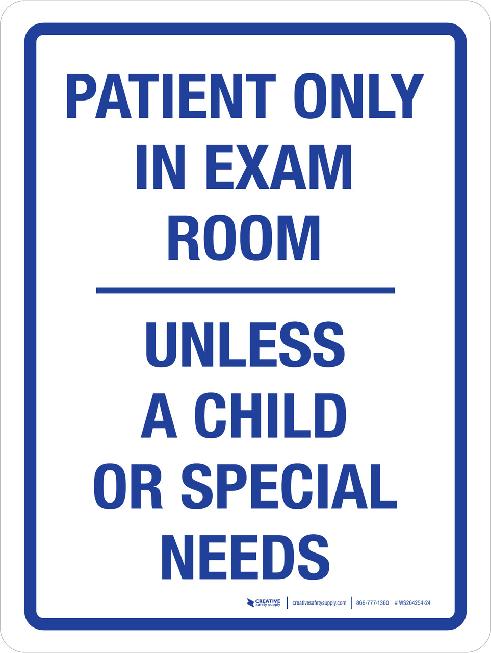 Patient Only In Exam Room Unless a Child Or Special Needs White ...