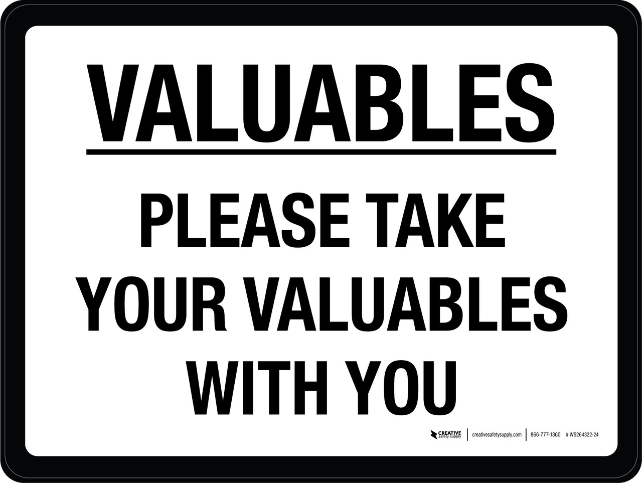 Please Take Your Valuables With You Landscape - Wall Sign | Creative ...