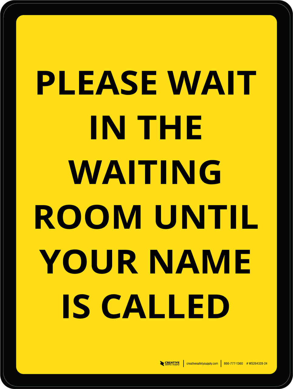Please Wait In The Waiting Room Until Your Name Is Called Yellow ...