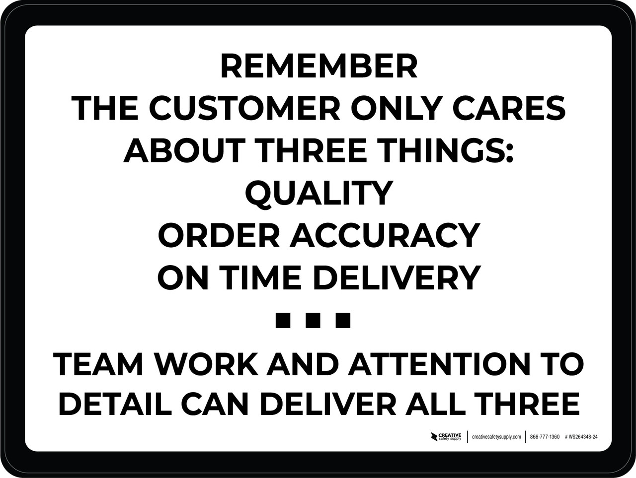 Remember Customer Cares About Three Things Landscape - Wall Sign