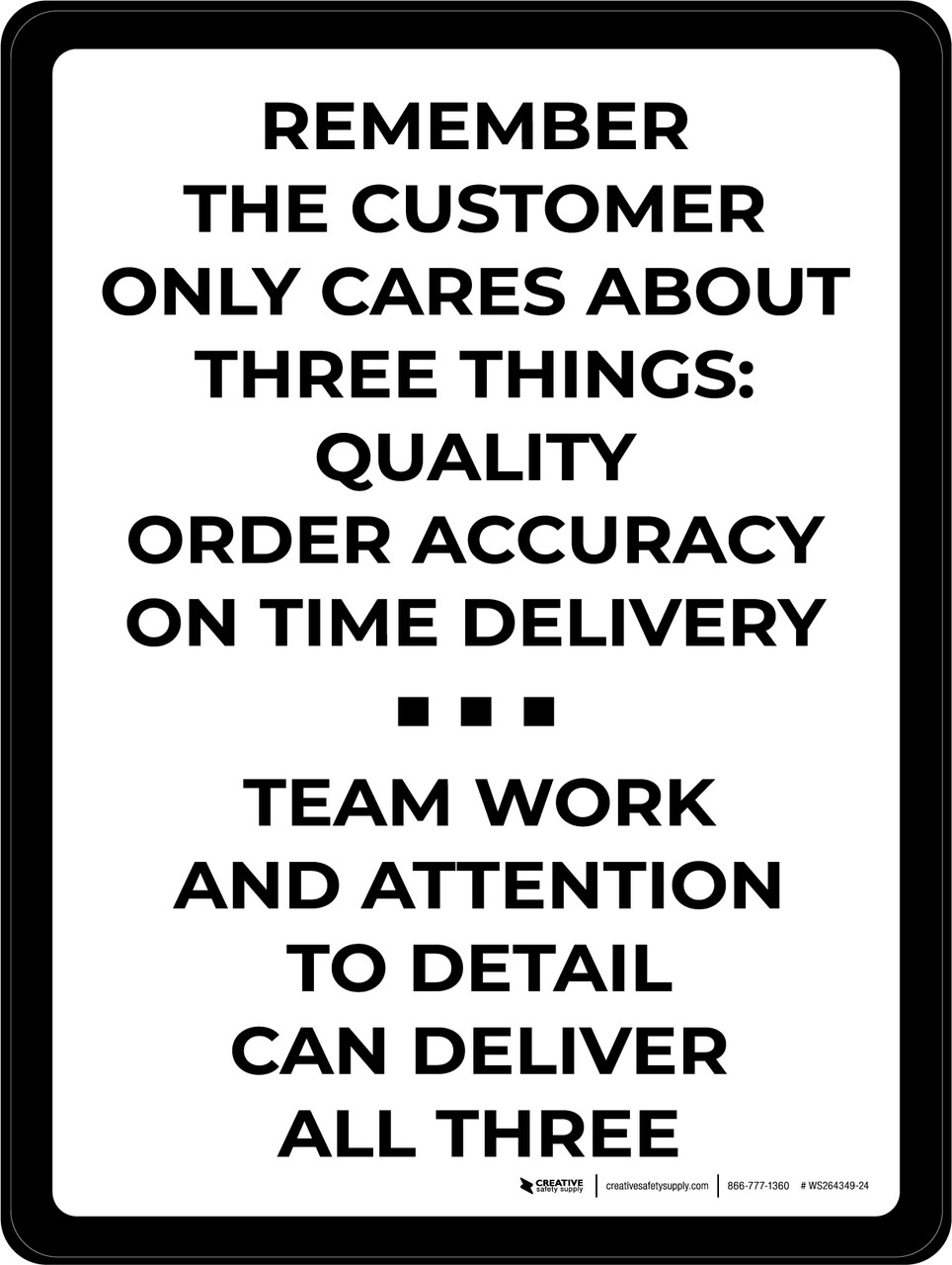 Remember Customer Cares About Three Things Portrait - Wall Sign
