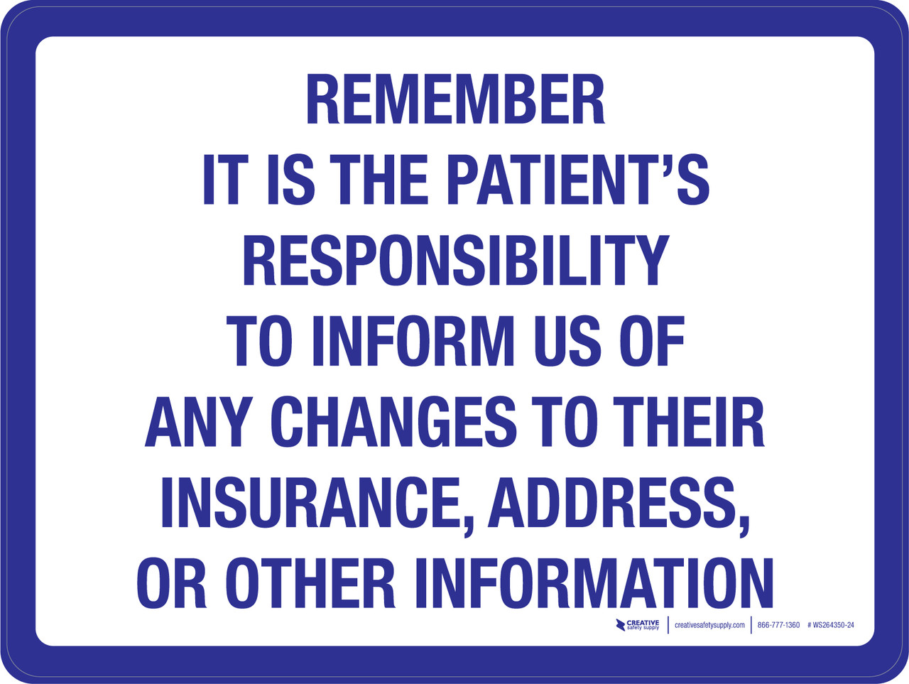 Remember It Is The Patient's Responsibility to Inform of Changes to ...