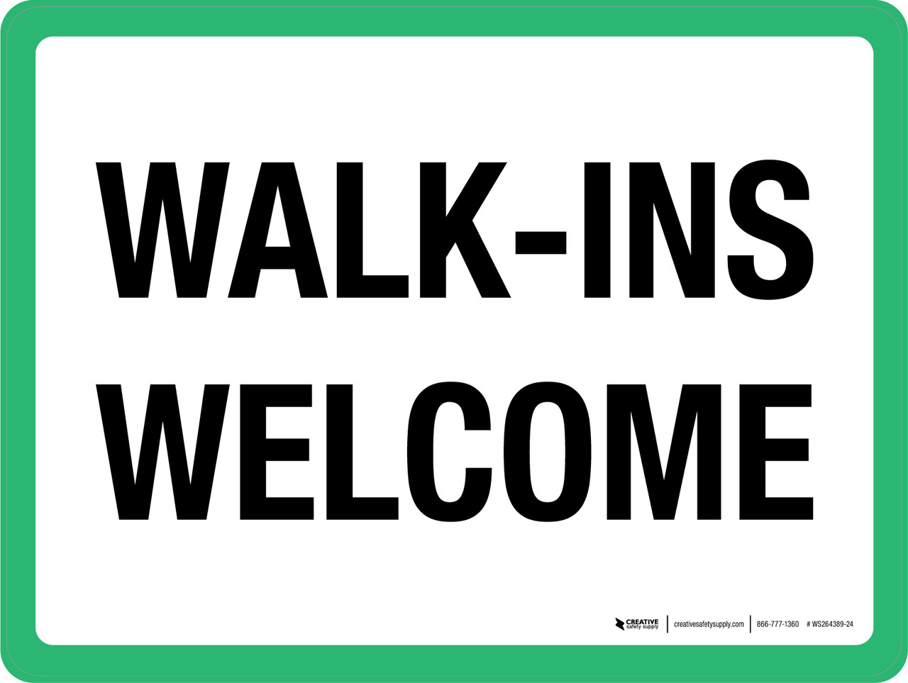 Walk-ins Welcome Landscape - Wall Sign