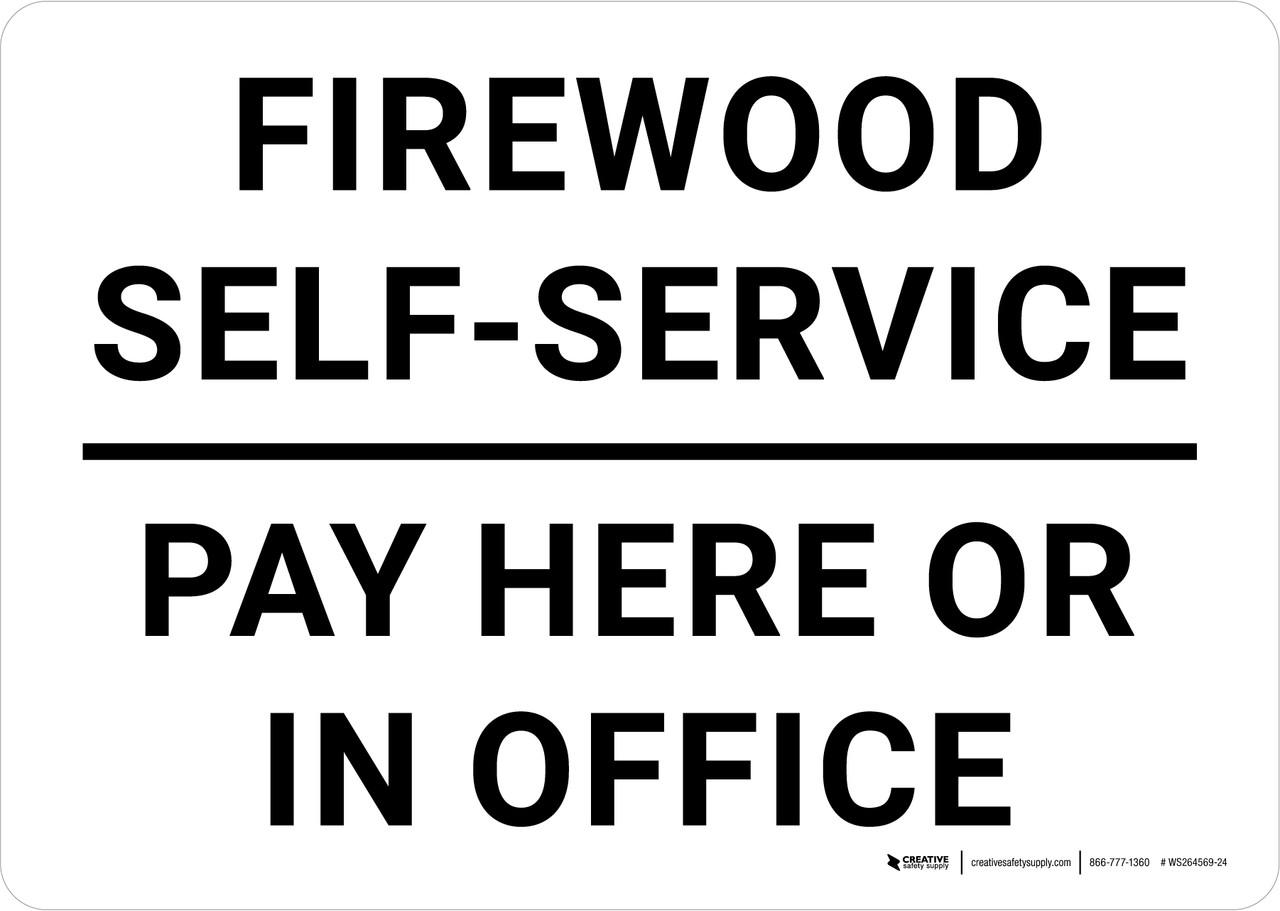 Firewood Self-Service Pay Here Or In Office Landscape - Wall Sign ...