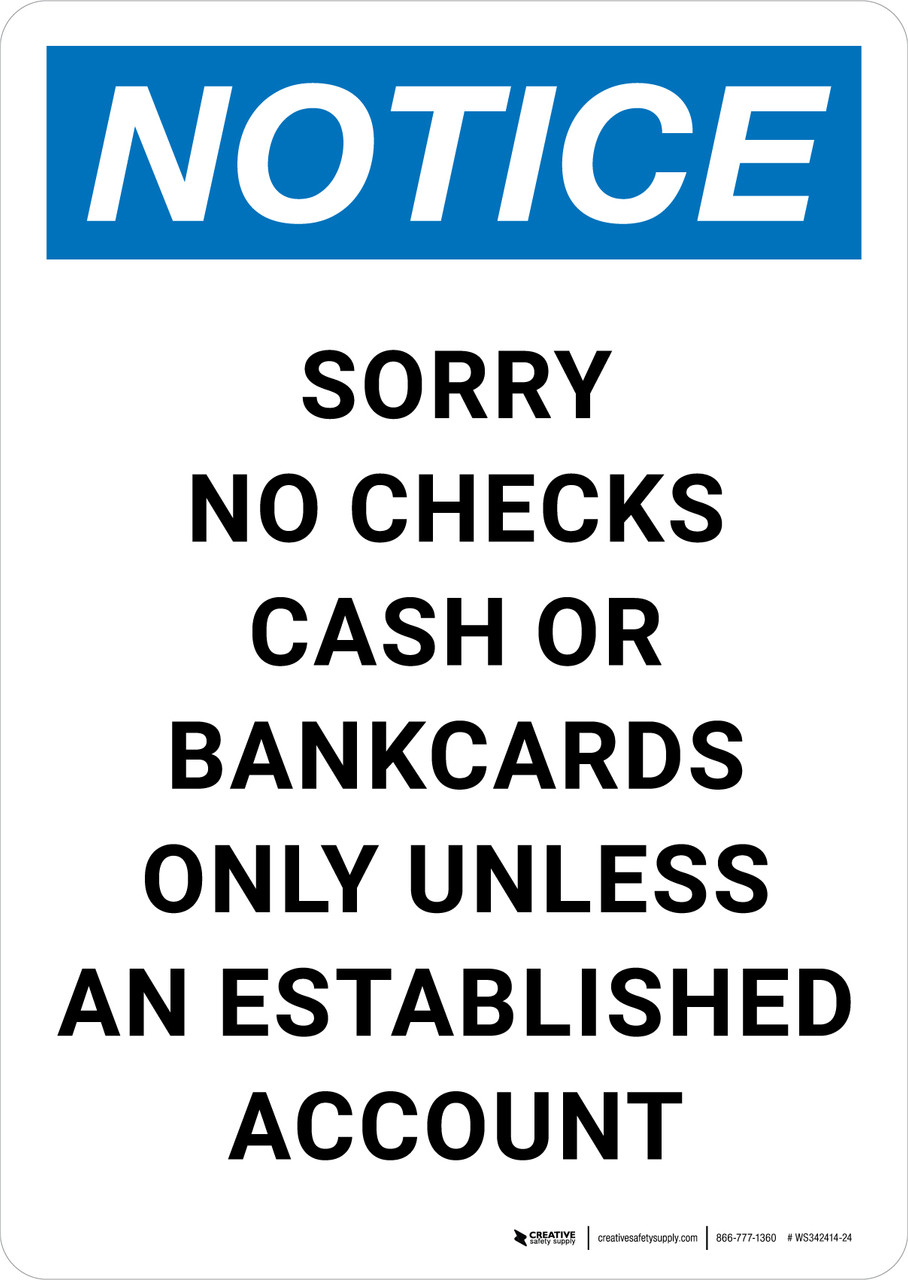 Notice: Sorry No Checks Cash or Bankcards Portrait - Wall Sign